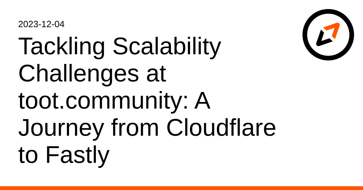 Tackling Scalability Challenges at toot.community: A Journey from ...